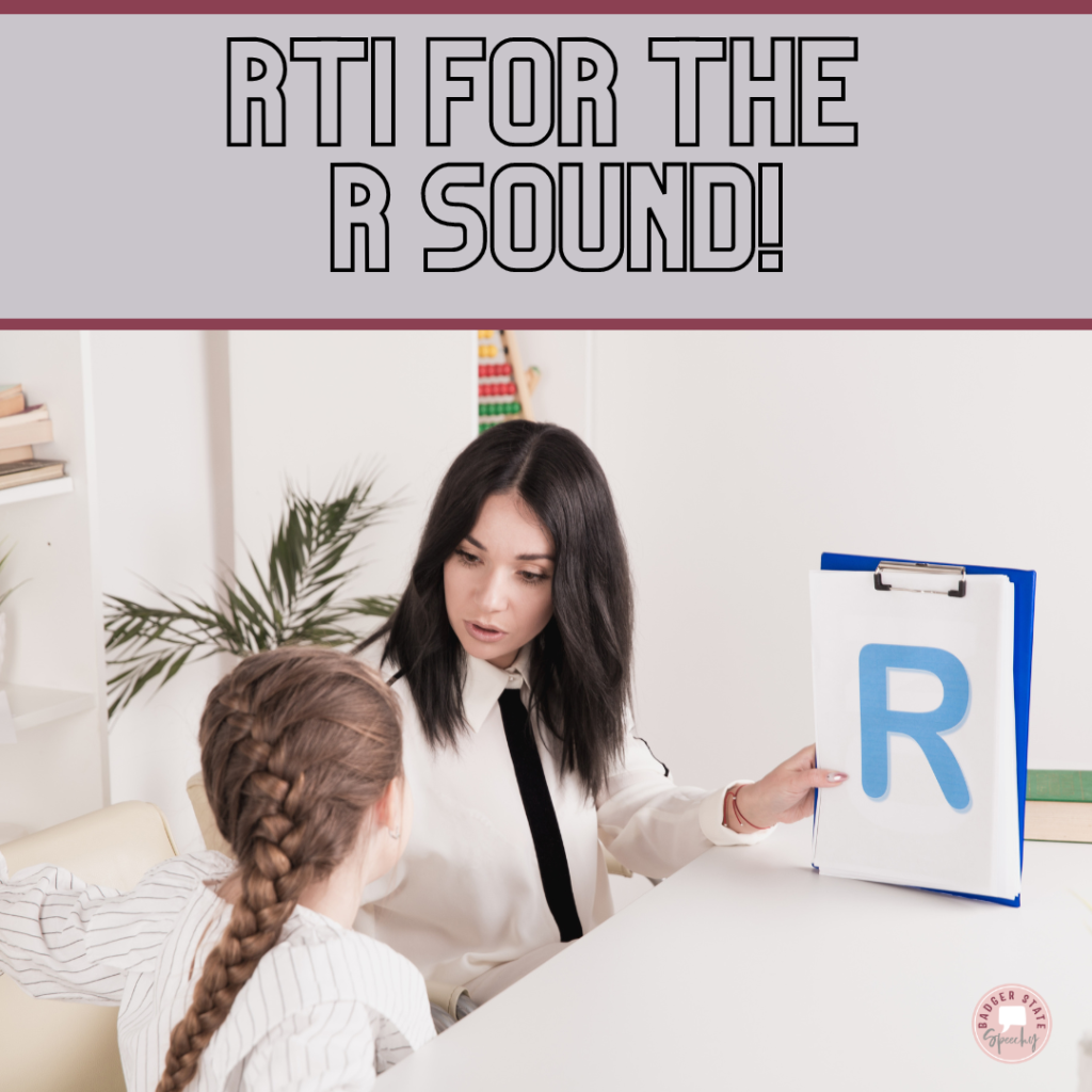 RTI for the R Sound! - Badger State Speechy